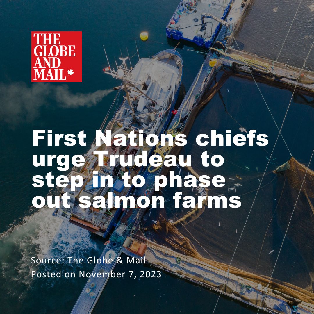 First Nations Chiefs Urge PM: Close BC Salmon Farms by 2025 - Wild First